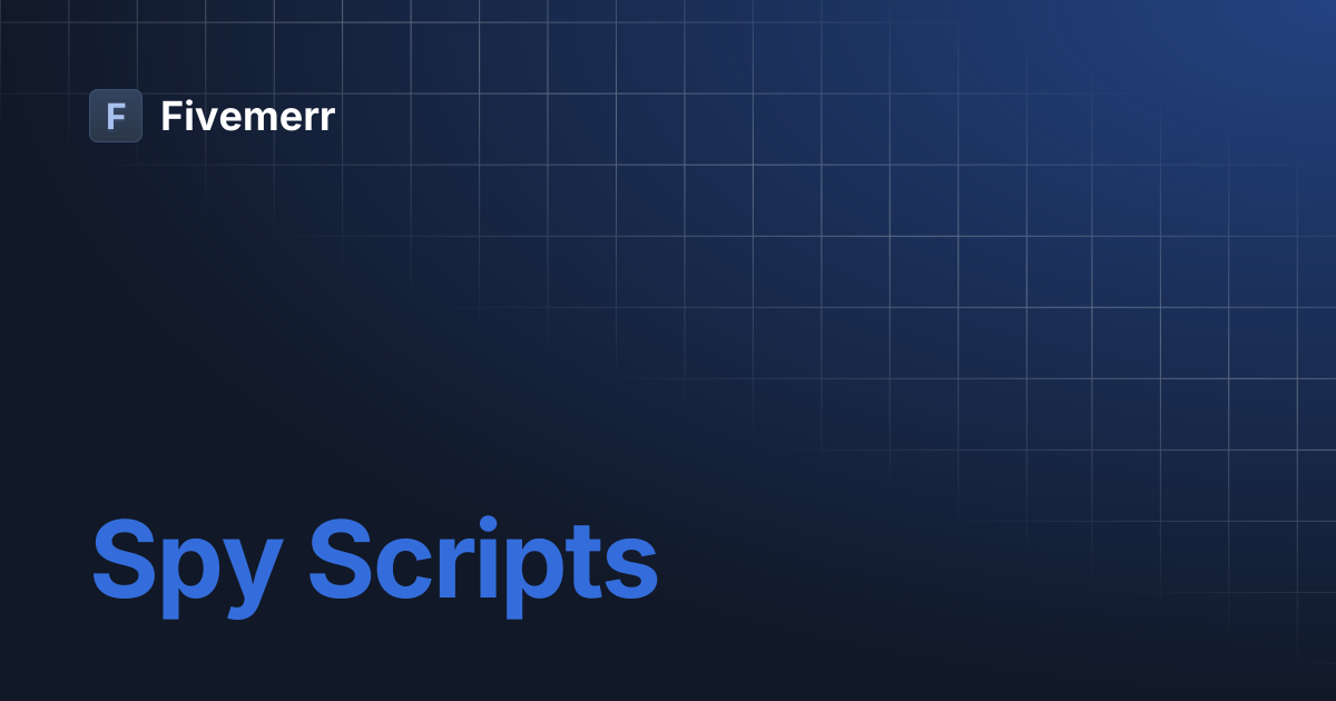 Spy Scripts | Fivemerr